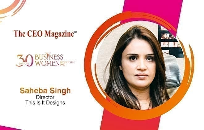 SAHEBA SINGH: BRINGING STUNNING DESIGNING IDEAS TO LIFE