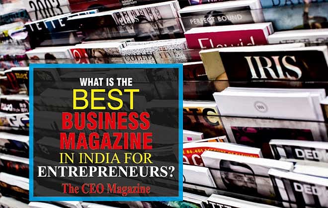 Top 10 Business Magazines in India | Best Business Magazine | The CEO
