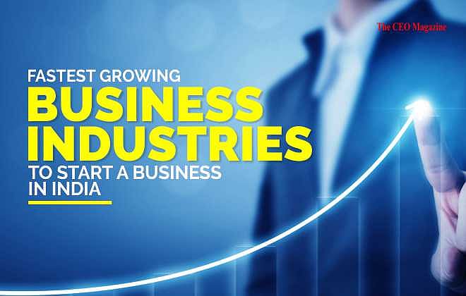 FASTEST GROWING BUSINESS INDUSTRIES TO START A BUSINESS