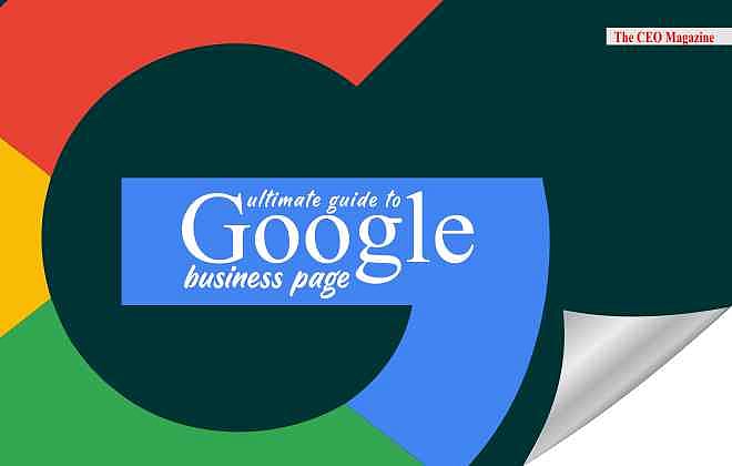 Complete guide to Google My Business Page | The CEO Magazine India
