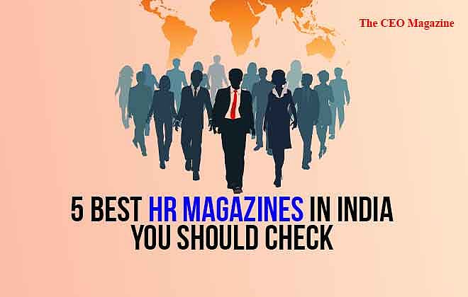 5 Best HR Magazines in India, You should Check | The CEO Magazine
