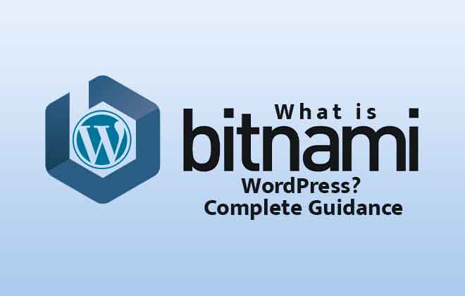 What is Bitnami WordPress? Complete Guidance | WP Bitnami full Guide