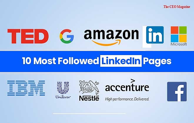 10 Most Followed LinkedIn Pages and How They Succeed | Best Magazine