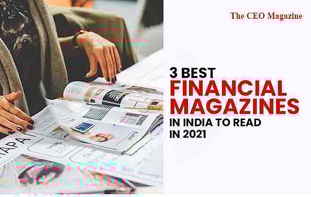 Top Financial Magazines in India to Read in 2021 | Business Magazine