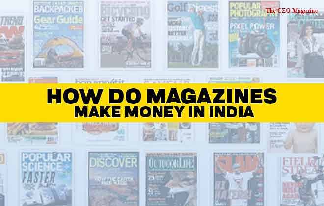 How do Magazines Make Money in India
