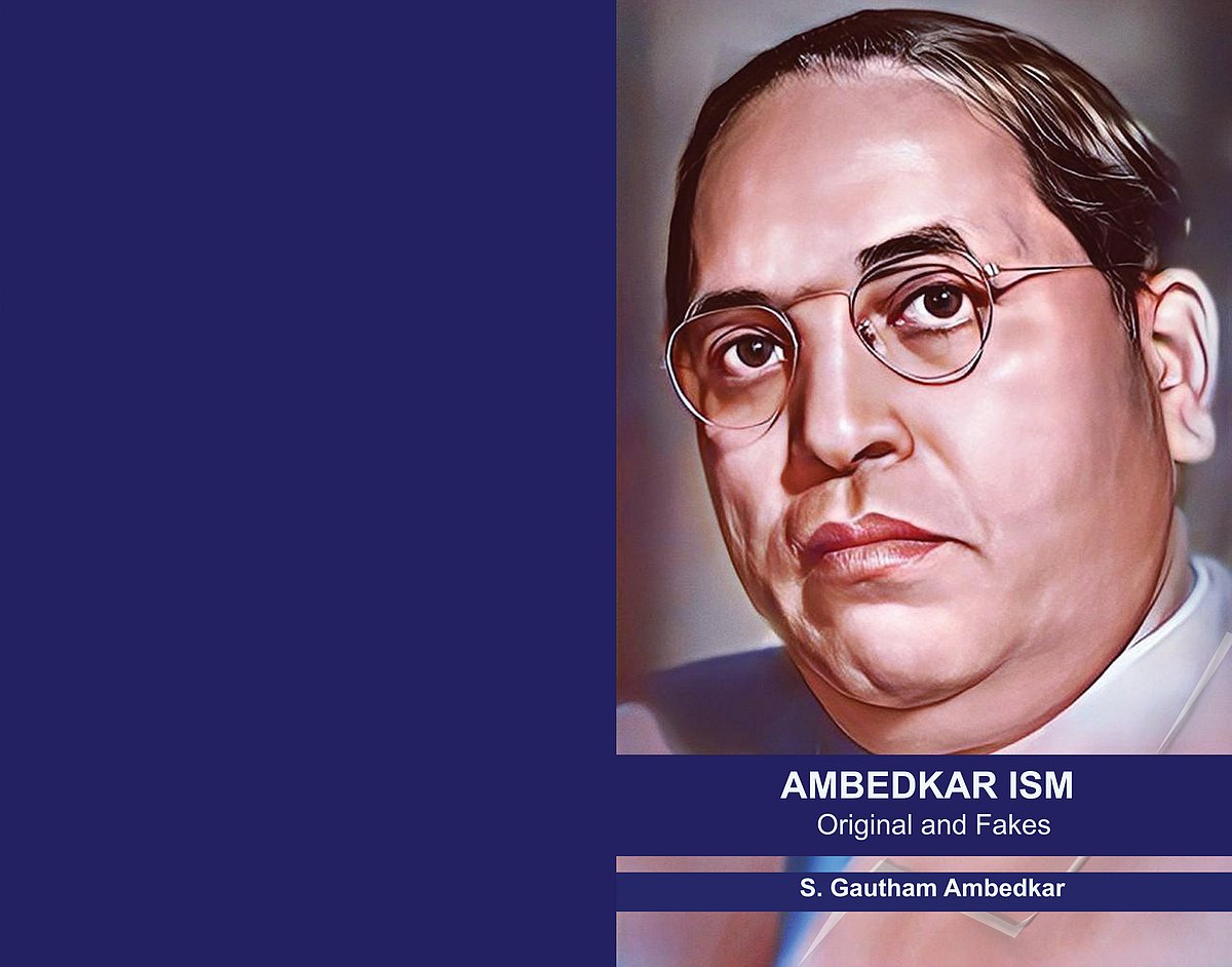 Ambedkar Ism: What Every Ambedkarite Must Understand About the Original and the Counterfeits