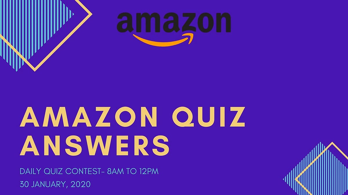 Amazon Quiz Answers 30 January 2020: Today’s Amazon Quiz Answers To Win ...
