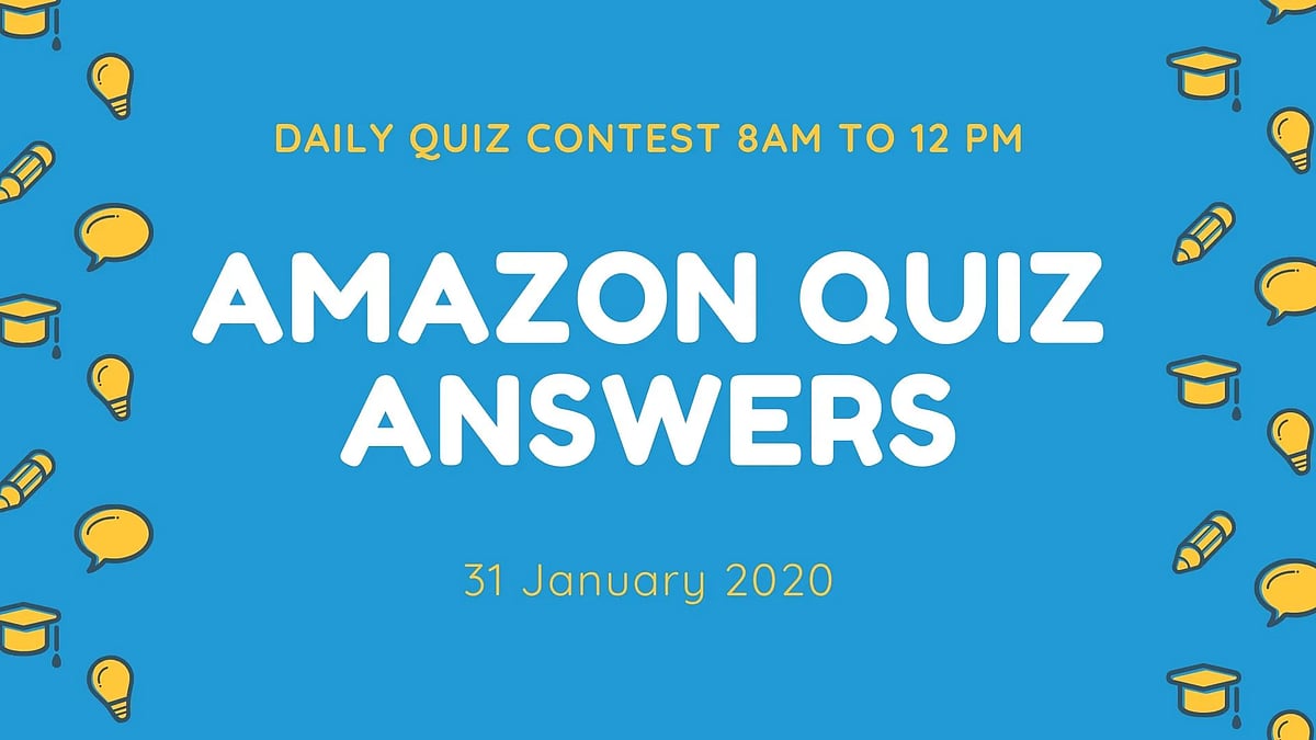 Amazon Quiz Answers 31 January 2020: Today’s Amazon Quiz Answers To Win ...