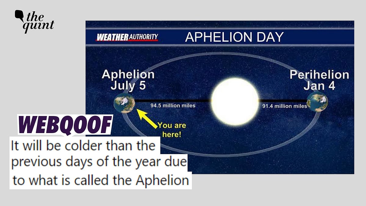 Fact-Check | No, Aphelion Phenomenon Will Not Bring Cold Weather and ...