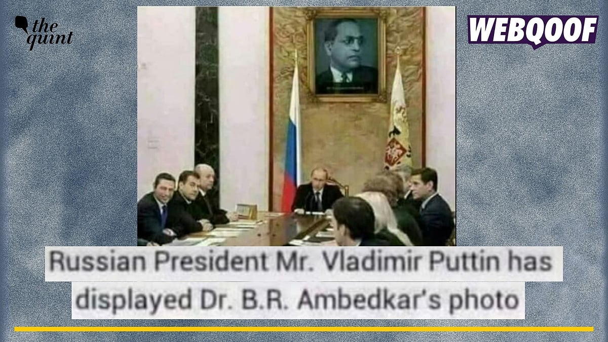 Fact-check | Edited Image Shows Ambedkar's Photo in Russian President ...