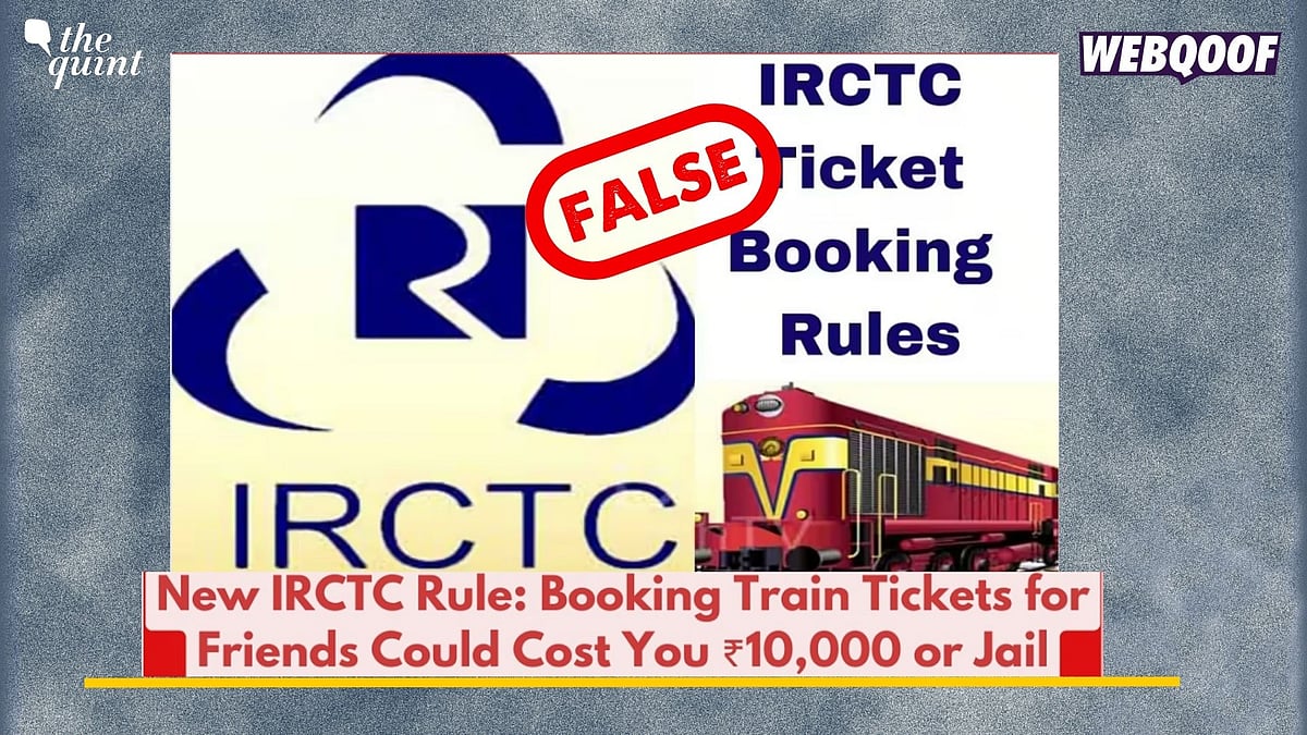 Fact-Check: Booking Train Tickets for Friends Could Cost You ₹10,000 or ...