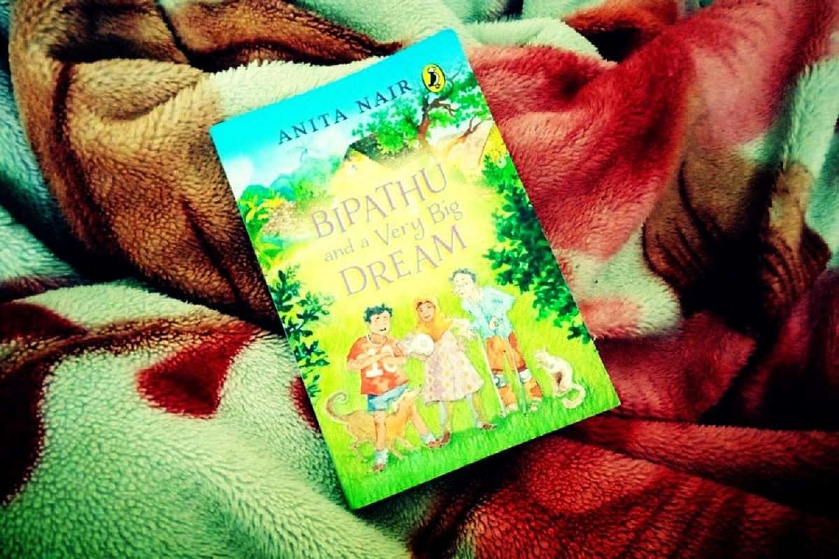 Anita Nair’s Bipathu and a Very Big Dream is a children’s book ...