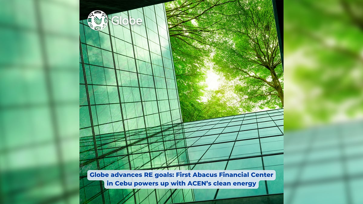 Globe advances RE goals: First Abacus Financial Center in Cebu powers ...