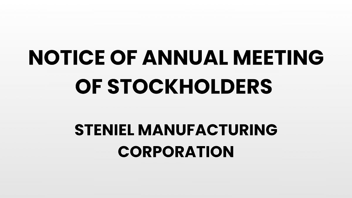 Notice of Annual Meeting of Stockholders - Steniel Manufacturing ...