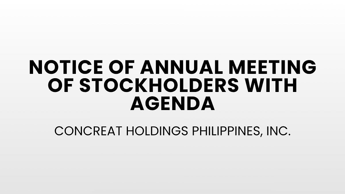 Concreat Holdings Philippines, Inc. - Notice of Annual Meeting of ...
