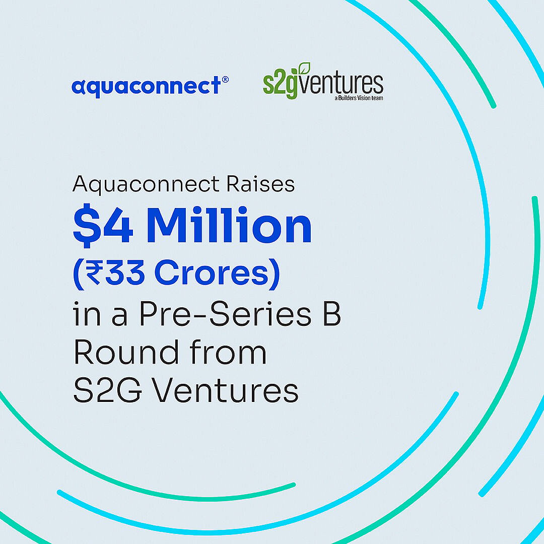 Chennai-based start-up Aquaconnect raises $4 Million as part of a Pre ...