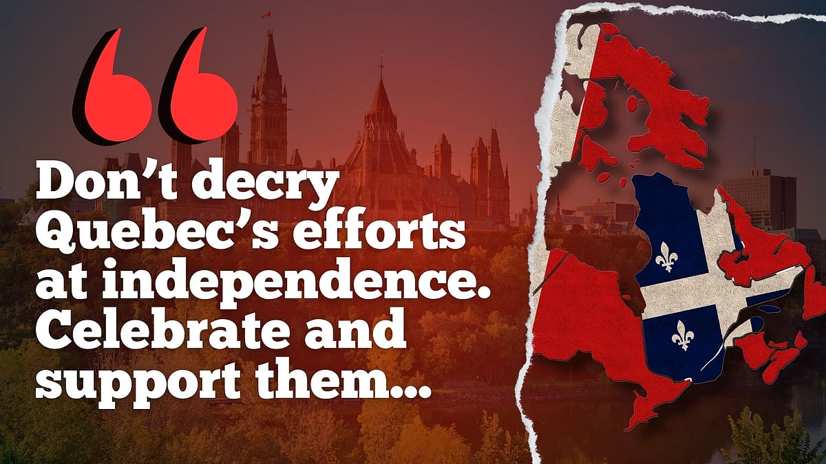 We should stop trying to fight against Quebec’s independence