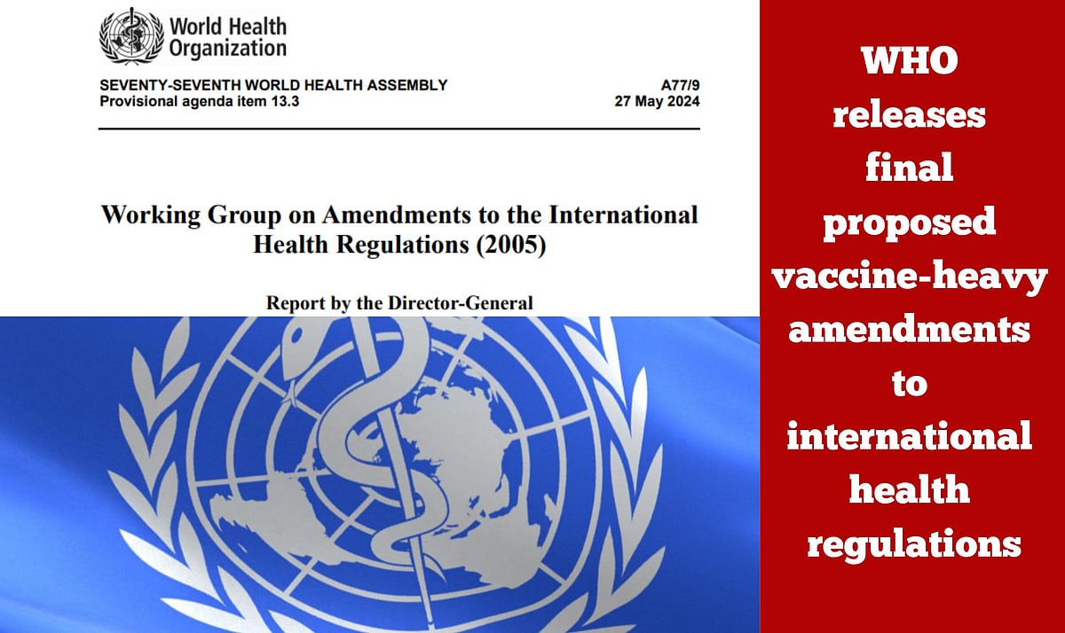 WHO releases final proposed vaccine-heavy amendments to international ...
