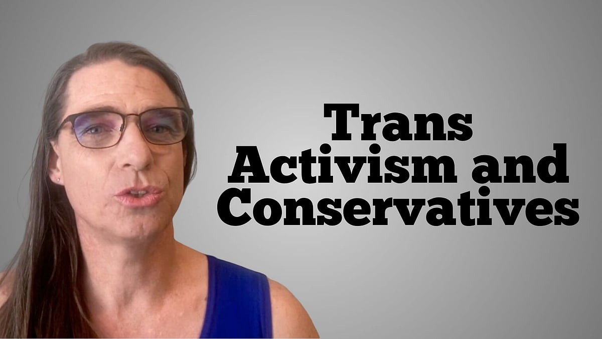 Trans Activism and Conservatives