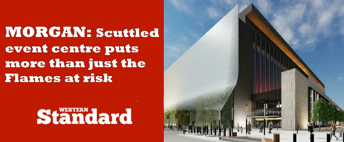MORGAN: Scuttled event centre puts more than just the Flames at risk