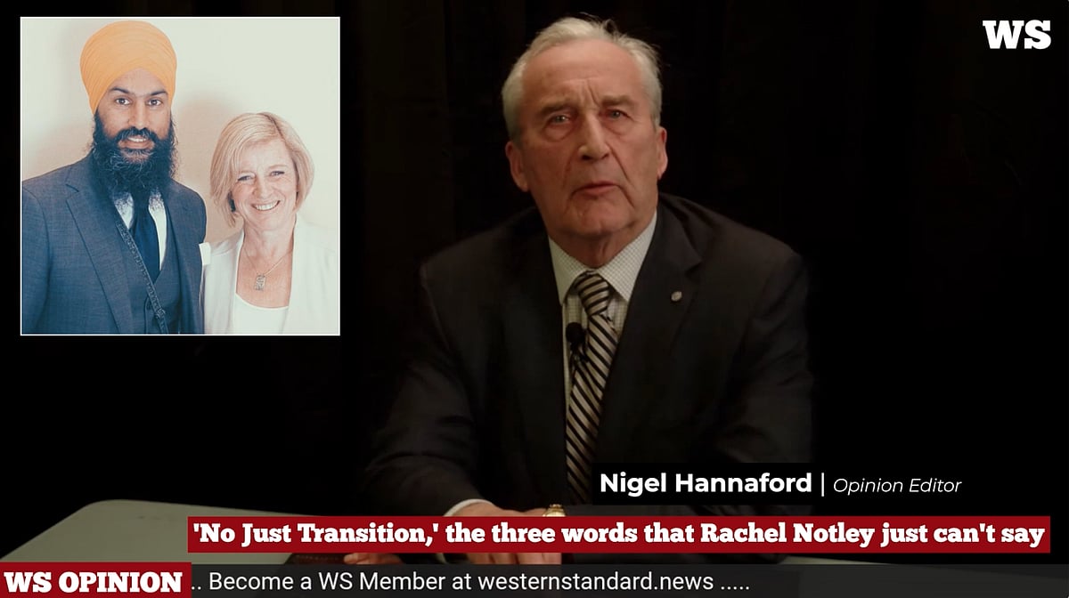 'No Just Transition,' the three words that Rachel Notley just can't say