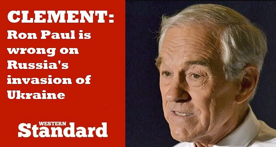 CLEMENT: Ron Paul is wrong on Russia’s invasion of Ukraine