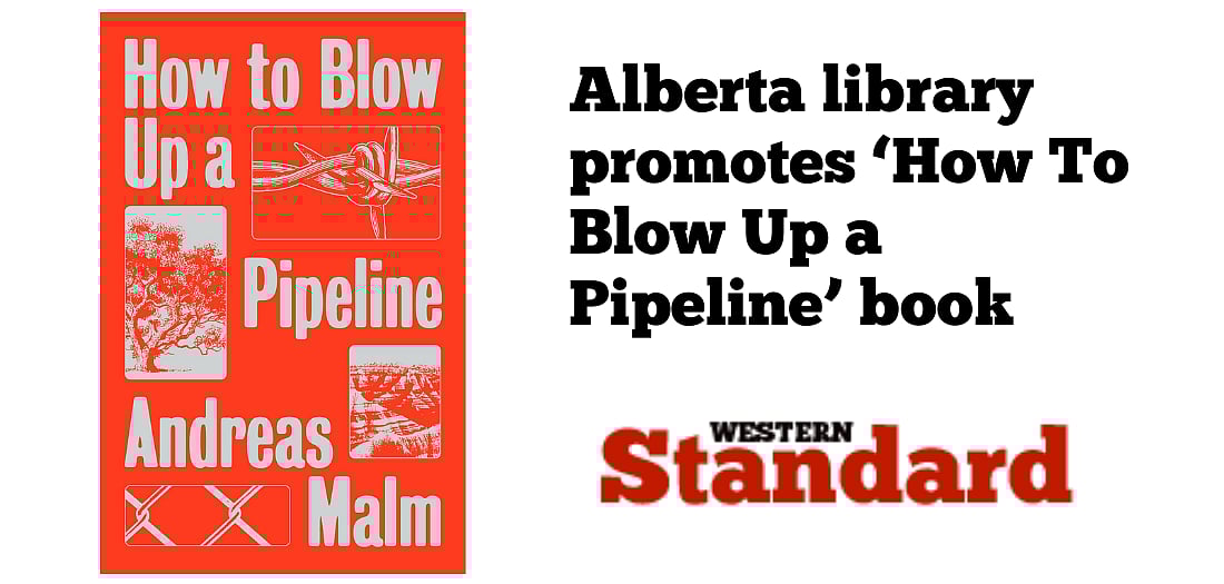 Alberta library promotes ‘How To Blow Up a Pipeline’ book